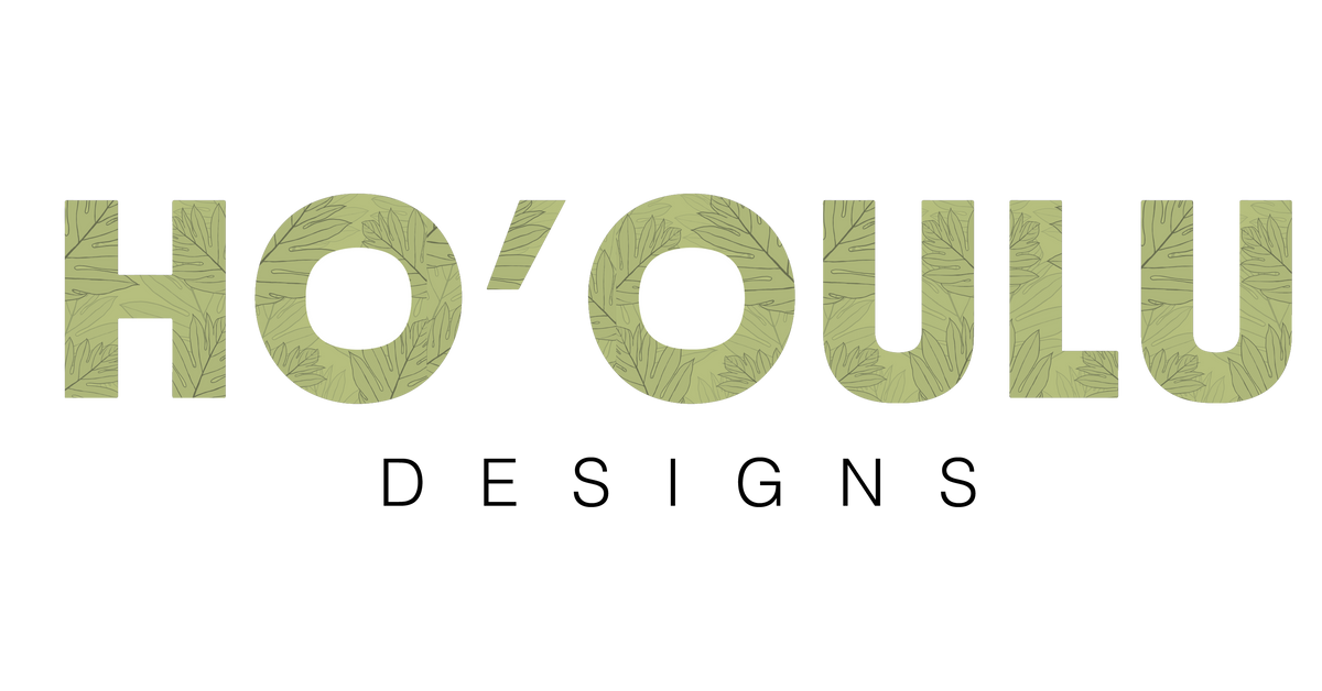 Ho'oulu Designs – Hoʻoulu Designs LLC